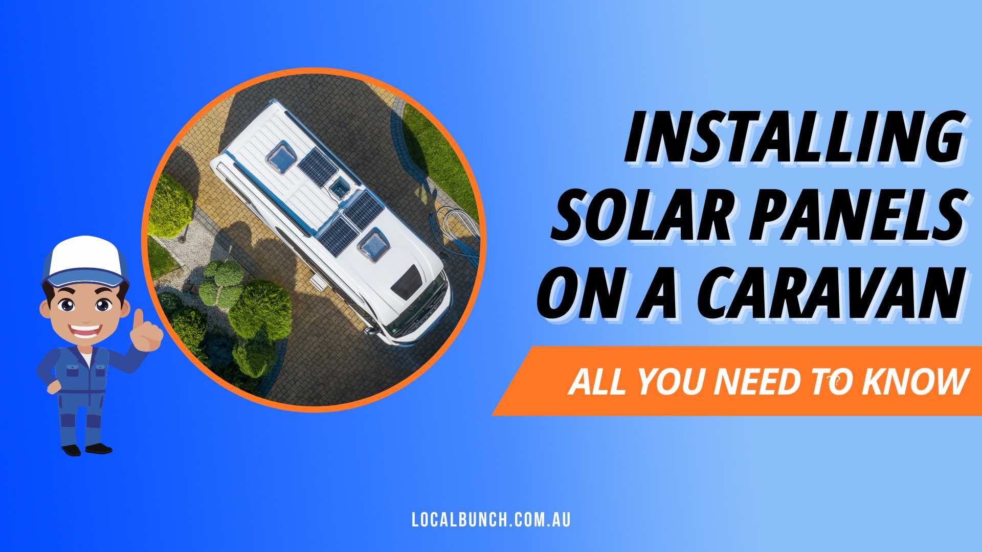 Installing Solar Panels On A Caravan | All You Need To Know