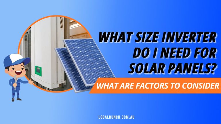 What Size Inverter Do I Need for Solar Panels? | Local Bunch