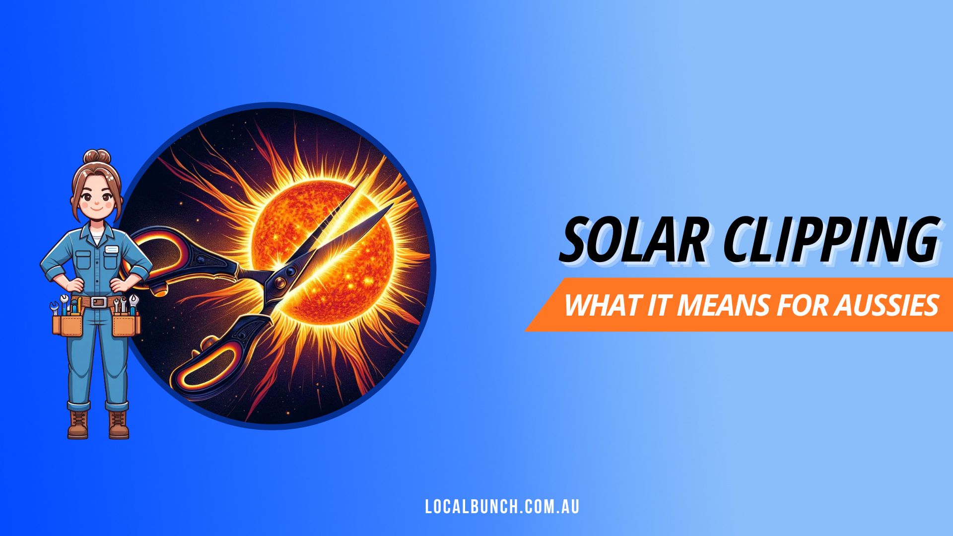 Solar Clipping And What It Means For Aussies (Local Bunch)