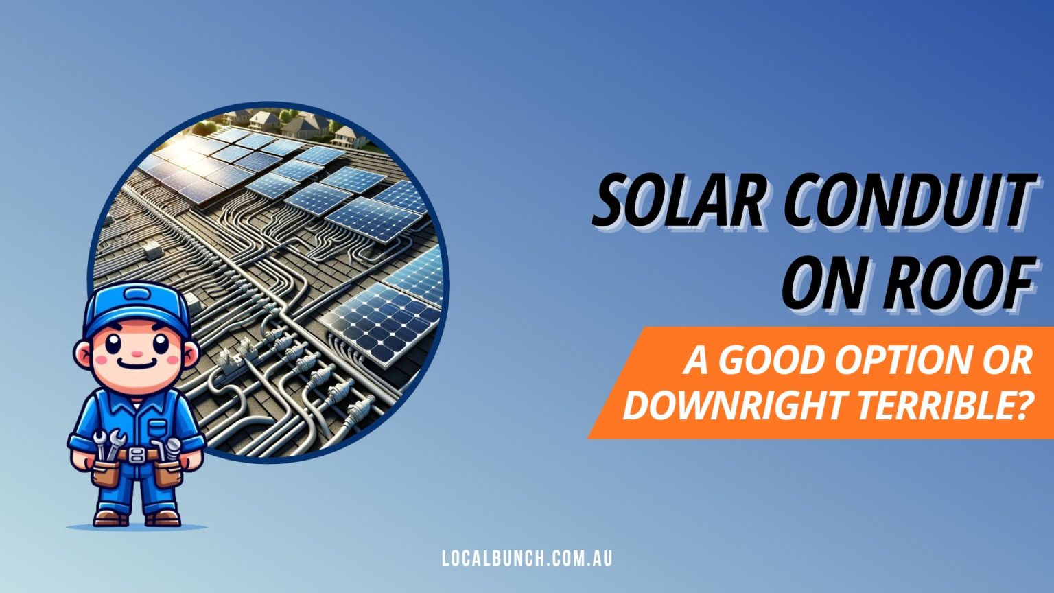 Solar Conduit On Roof: A Good Option Or Downright Terrible?