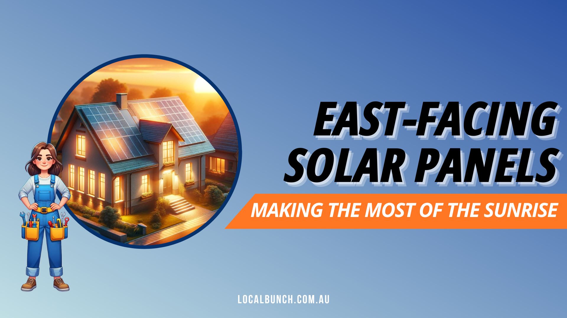 East-Facing Solar Panels: Making The Most Of The Sunrise